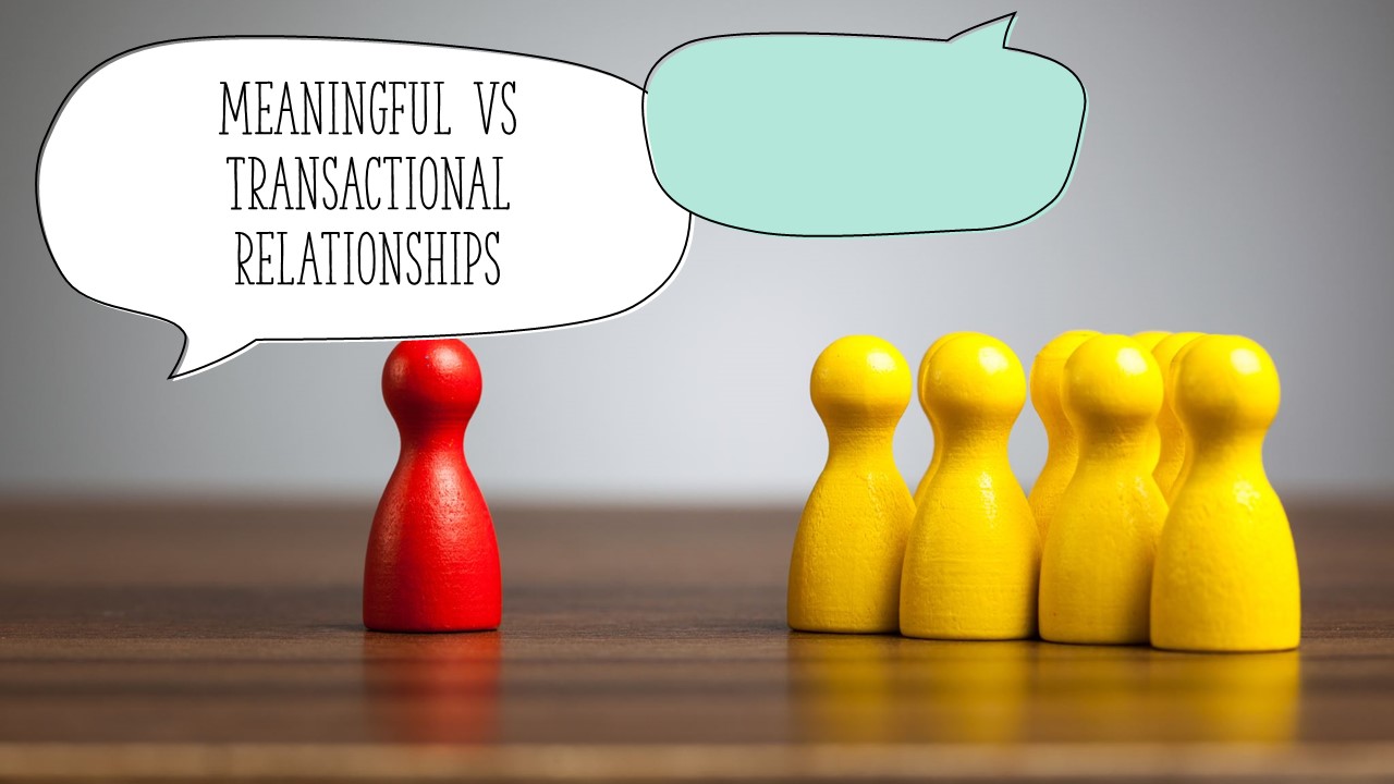 Beyond the Transaction: How Meaningful Relationships Can Fuel ...